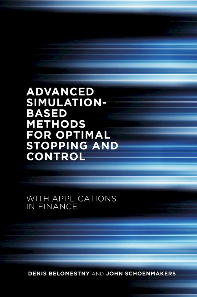 Advanced Simulation-Based Methods for Optimal Stopping and Control - PChome 24h書店