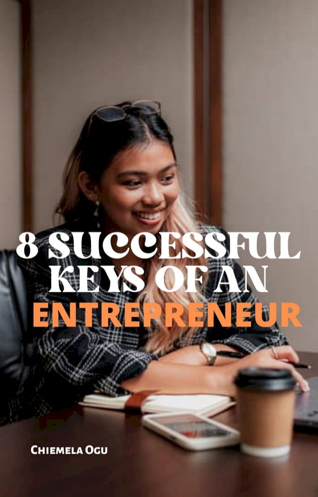8 SUCCESSFUL KEYS OF AN ENTREPRENEUR - PChome 24h書店