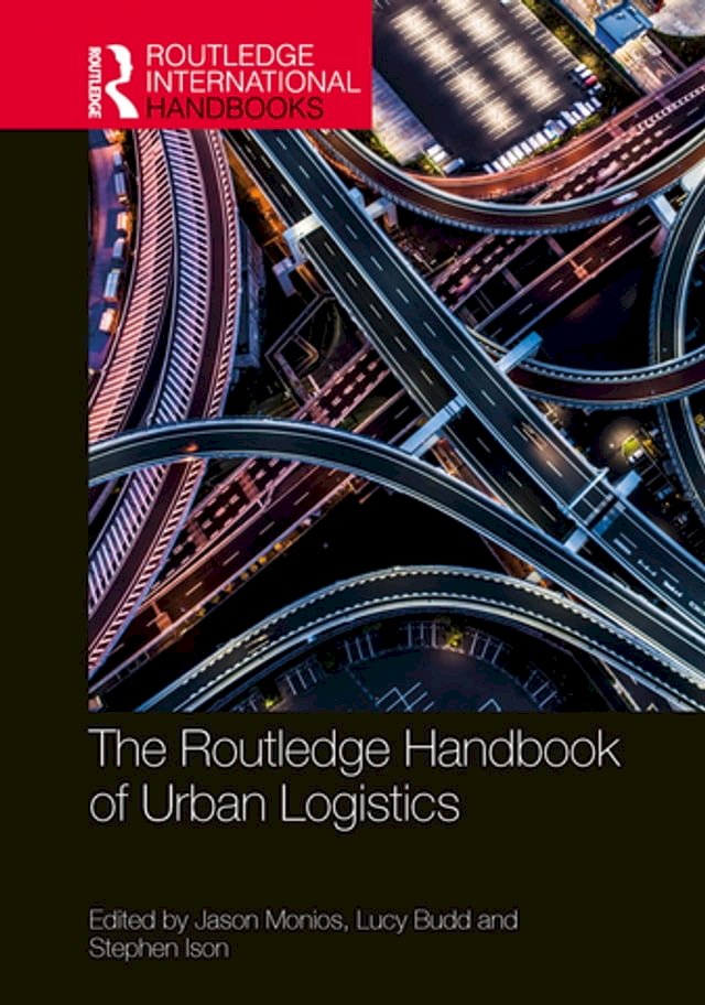 The Routledge Handbook of Urban Logistics - PChome 24h書店