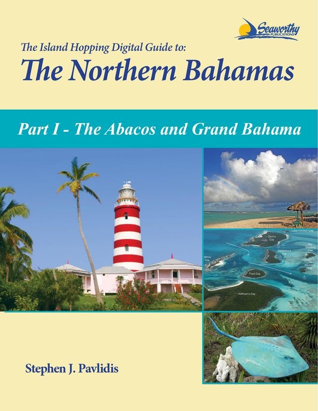 The Island Hopping Digital Guide to the Northern Bahamas - Part I - The ...
