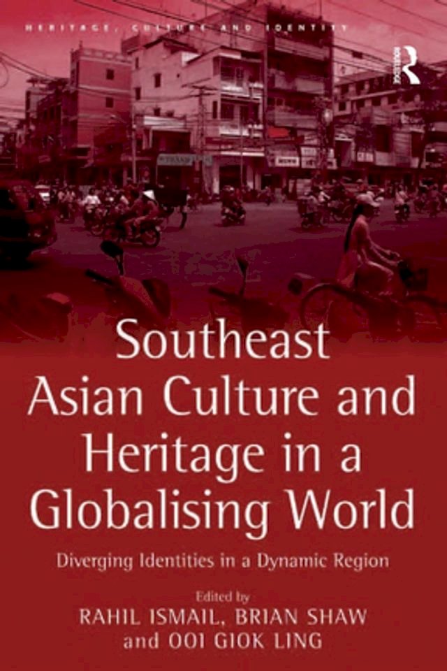 Southeast Asian Culture and Heritage in a Globalising World - PChome 24h書店