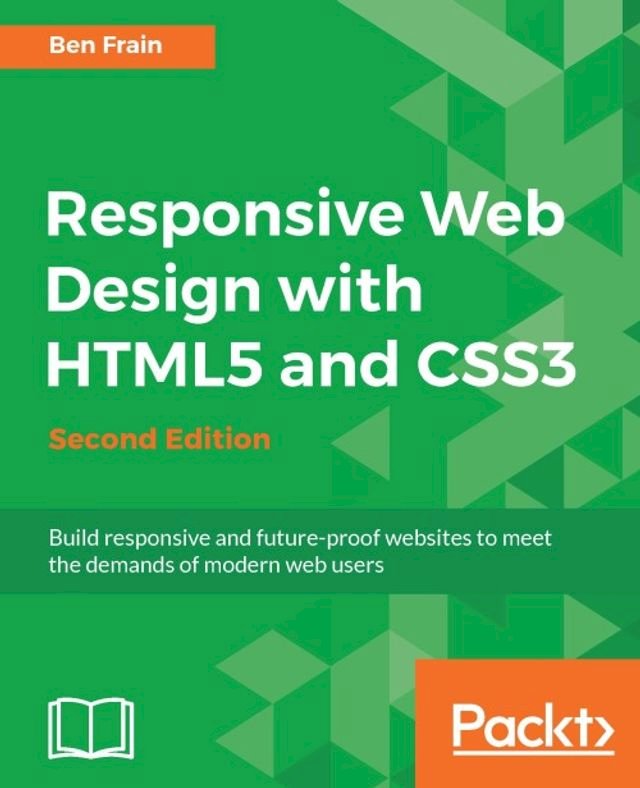 Responsive Web Design with HTML5 and CSS3 - Second Edition - PChome 24h書店