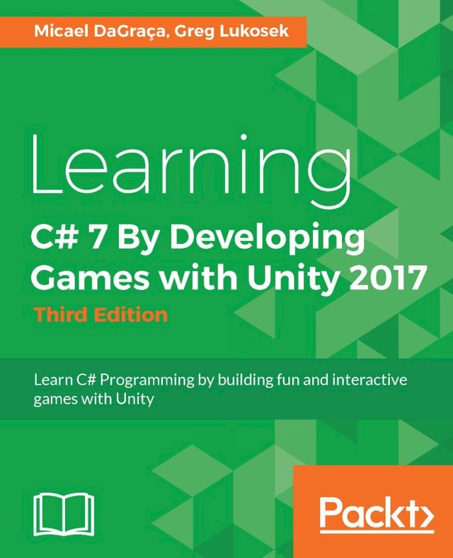 Learning C# 7 By Developing Games with Unity 2017 - PChome 24h書店