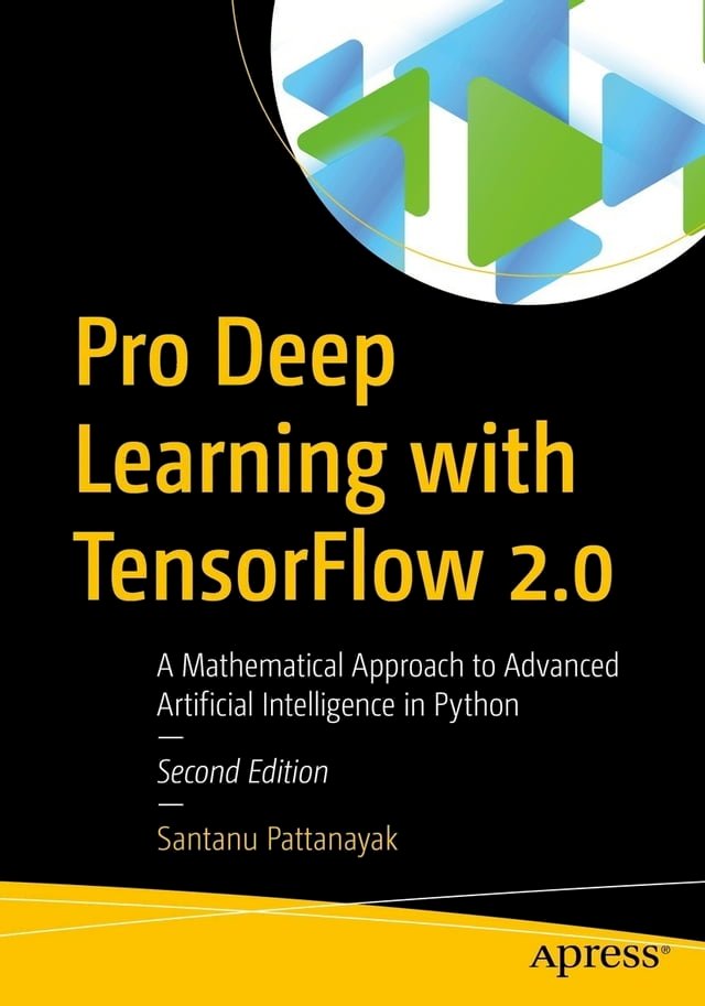 Pro Deep Learning with TensorFlow 2.0 - PChome 24h書店