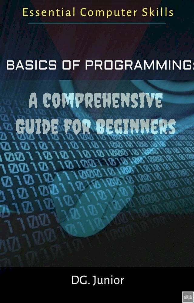 Basics of Programming: A Comprehensive Guide for Beginners - PChome 24h書店