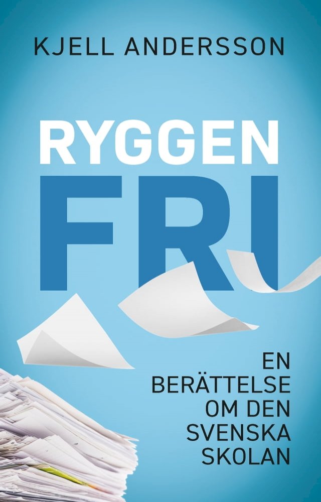 Ryggen fri : En berättelse om den svenskan skolan - PChome 24h書店