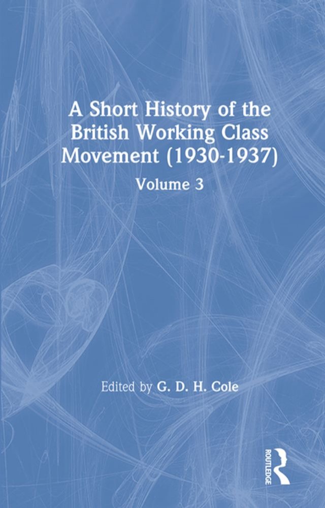 A Short History of the British Working Class Movement (1937) - PChome 24h書店