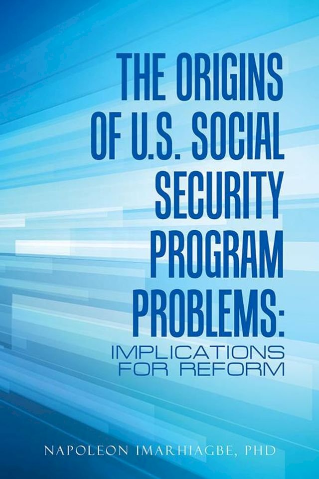 The Origins of U.S. Social Security Program Problems: - PChome 24h書店