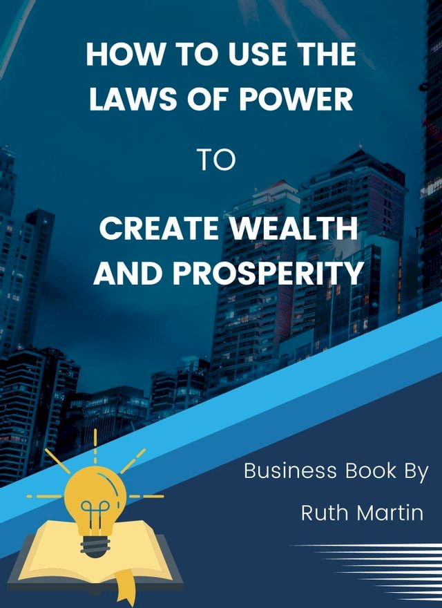 How to Use the Laws of Power to Create Wealth and Prosperity - PChome 24h書店