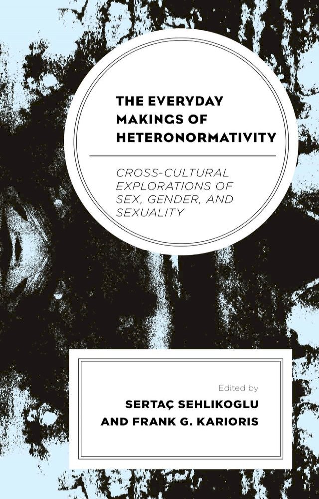 The Everyday Makings of Heteronormativity - PChome 24h書店