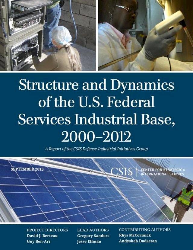 Structure and Dynamics of the U.S. Federal Services Industrial Base ...