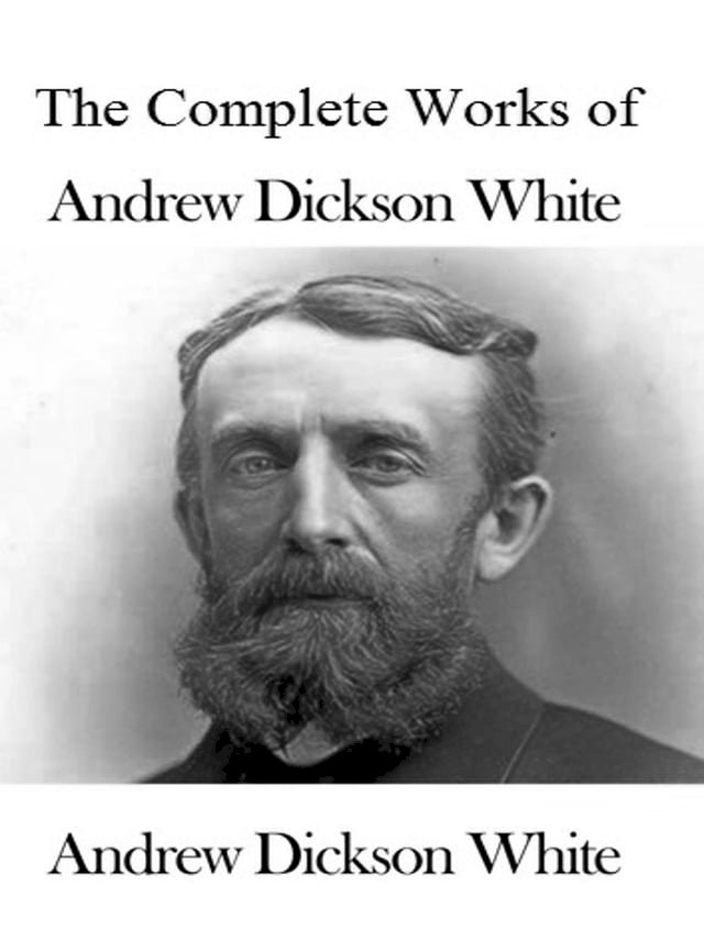 The Complete Works of Andrew Dickson White - PChome 24h書店
