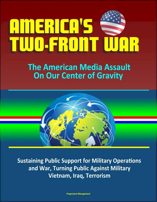 America's Two-Front War: The American Media Assault On Our Center of ...