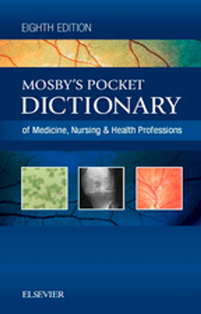 Mosby's Pocket Dictionary of Medicine, Nursing & Health Professions - E ...