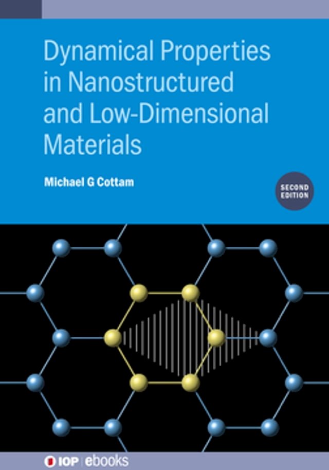 Dynamical Properties in Nanostructured and Low-Dimensional Materials ...