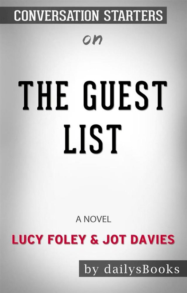 The Guest List: A Novel by Lucy Foley & Jot Davies: Conversation ...