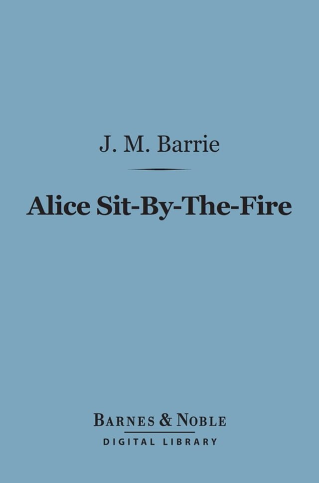 Alice Sit-By-The-Fire (Barnes & Noble Digital Library) - PChome 24h書店