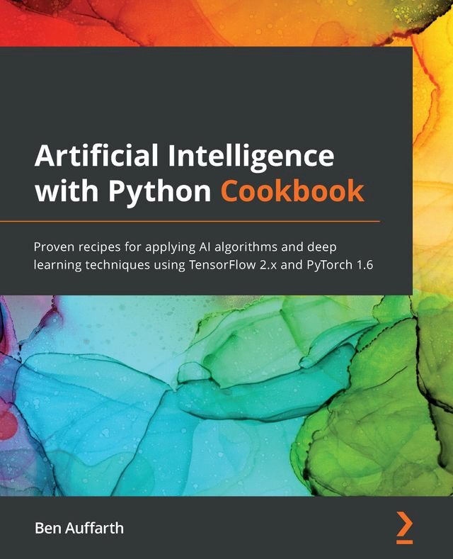 Artificial Intelligence with Python Cookbook - PChome 24h書店