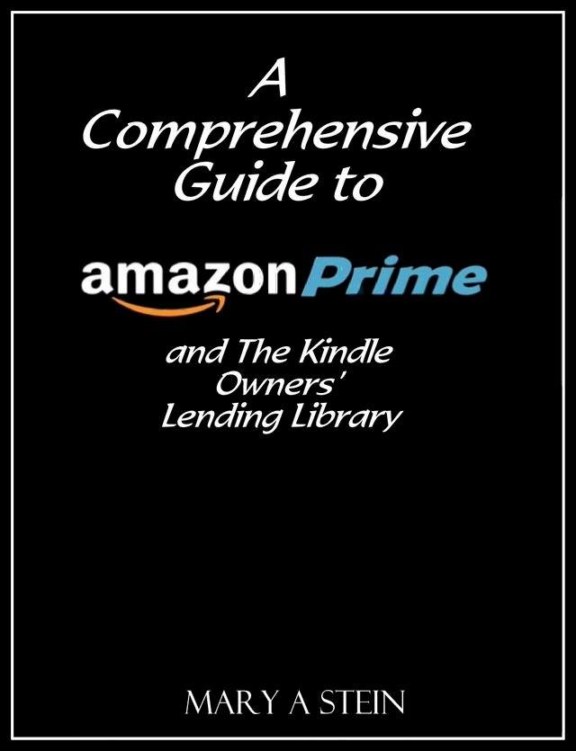 A Comprehensive Guide to Amazon Prime and The Kindle Owners’ Lending ...