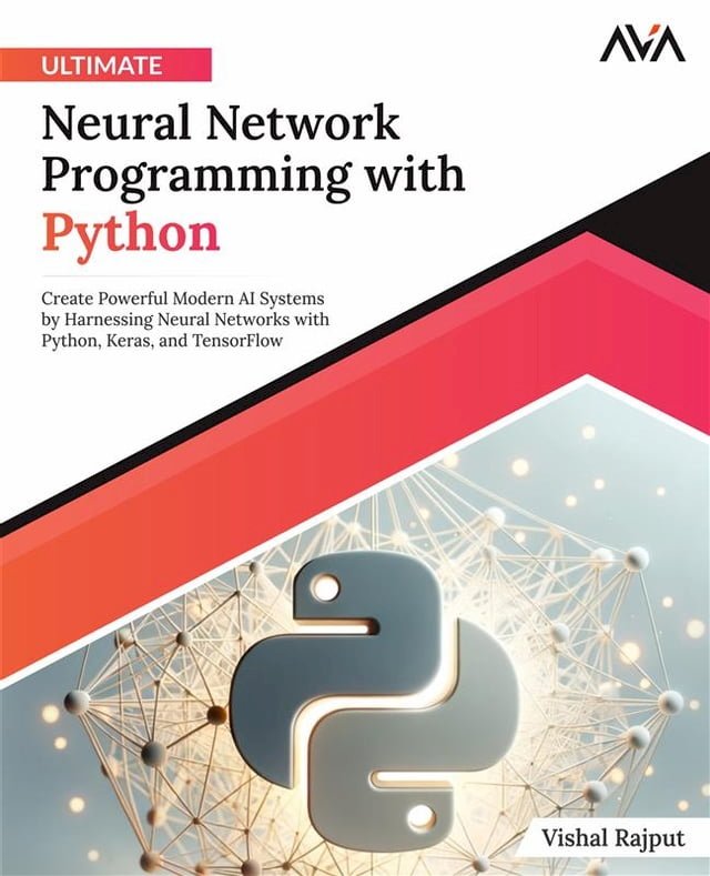 Ultimate Neural Network Programming with Python - PChome 24h書店
