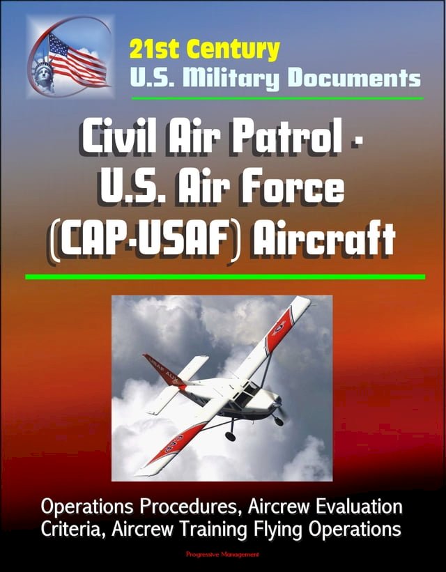 21st Century U.S. Military Documents: Civil Air Patrol - U.S. Air Force ...