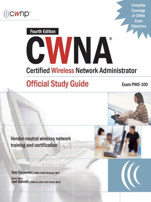 CWNA Certified Wireless Network Administrator Official Study Guide ...