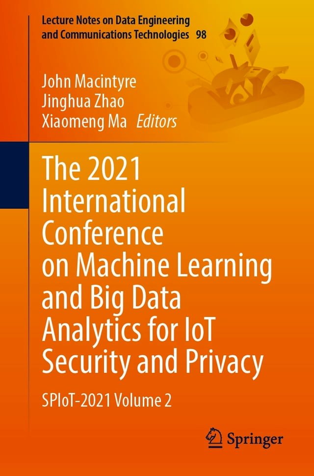 The 2021 International Conference on Machine Learning and Big Data Analytics for IoT Securit ...
