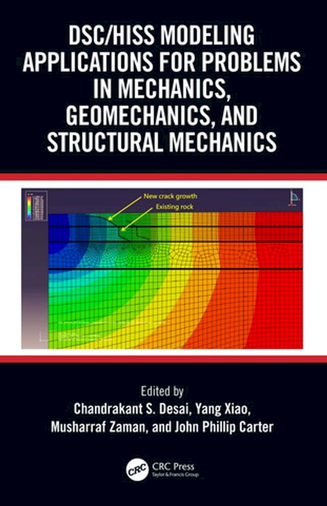 DSC/HISS Modeling Applications for Problems in Mechanics, Geomechanics, and Structural Mecha ...