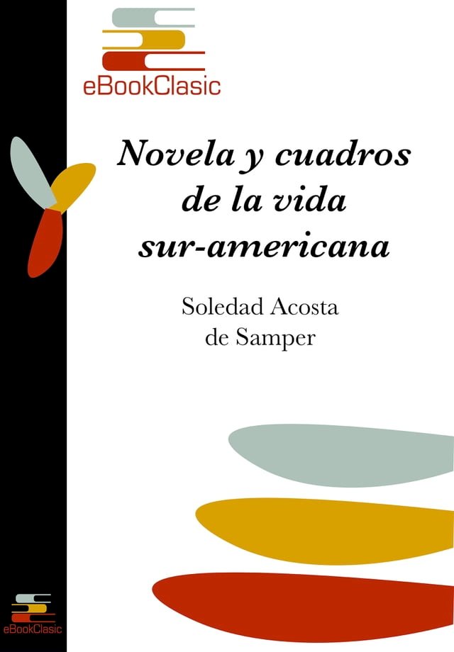Novelas y cuadros de la vida sur-americana (Anotado) - PChome 24h書店