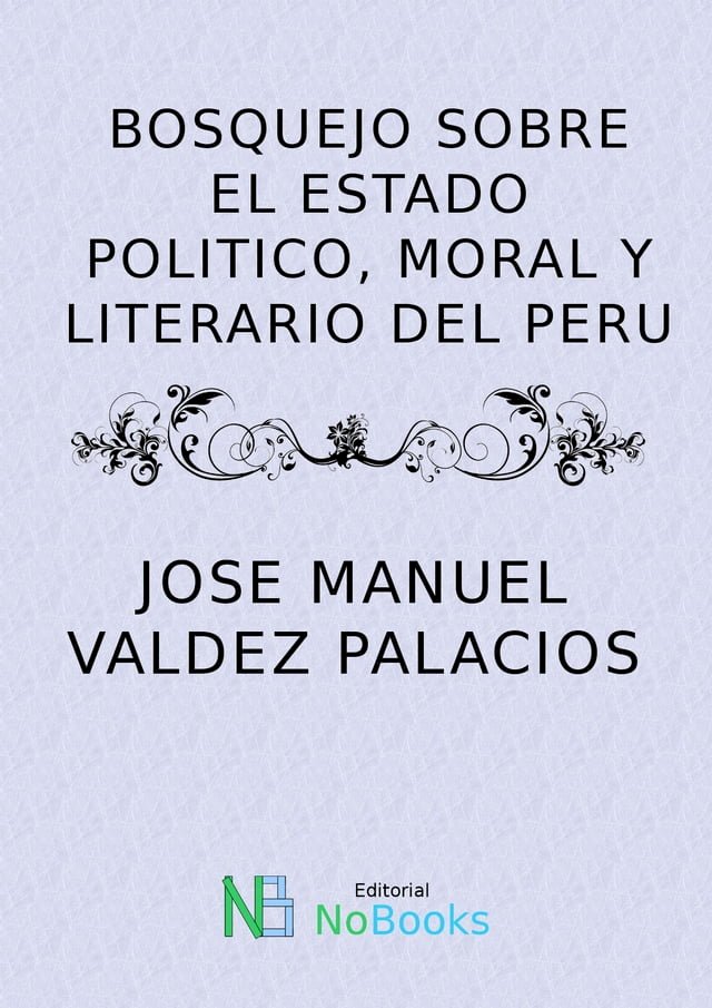 Bosquejo sobre el estado politico moral y literario del Peru - PChome 24h書店