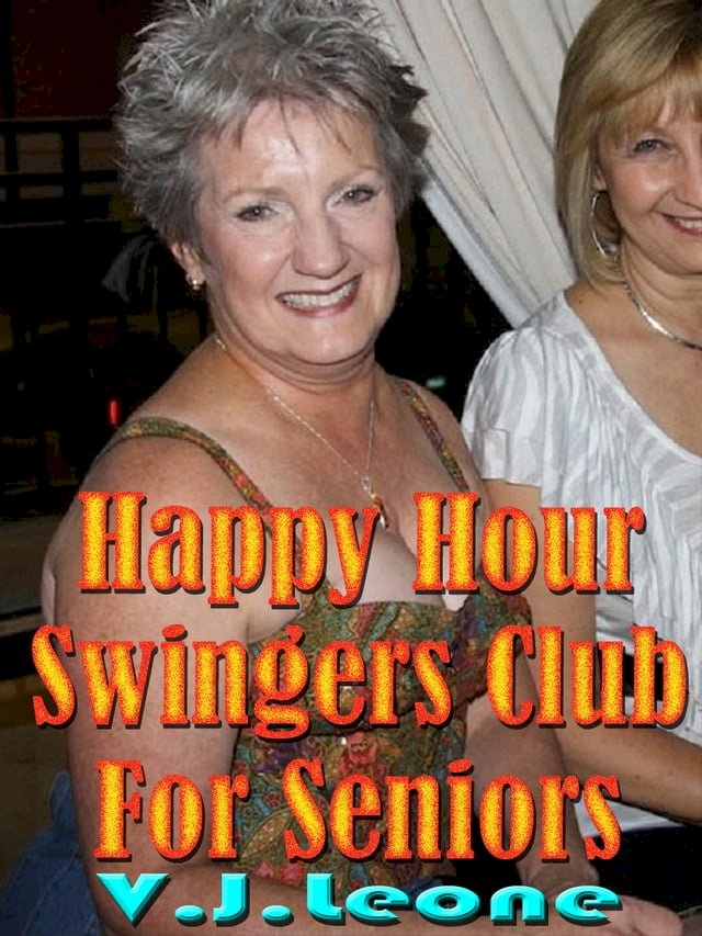 Happy Hour Swingers Club For Seniors - PChome 24h書店