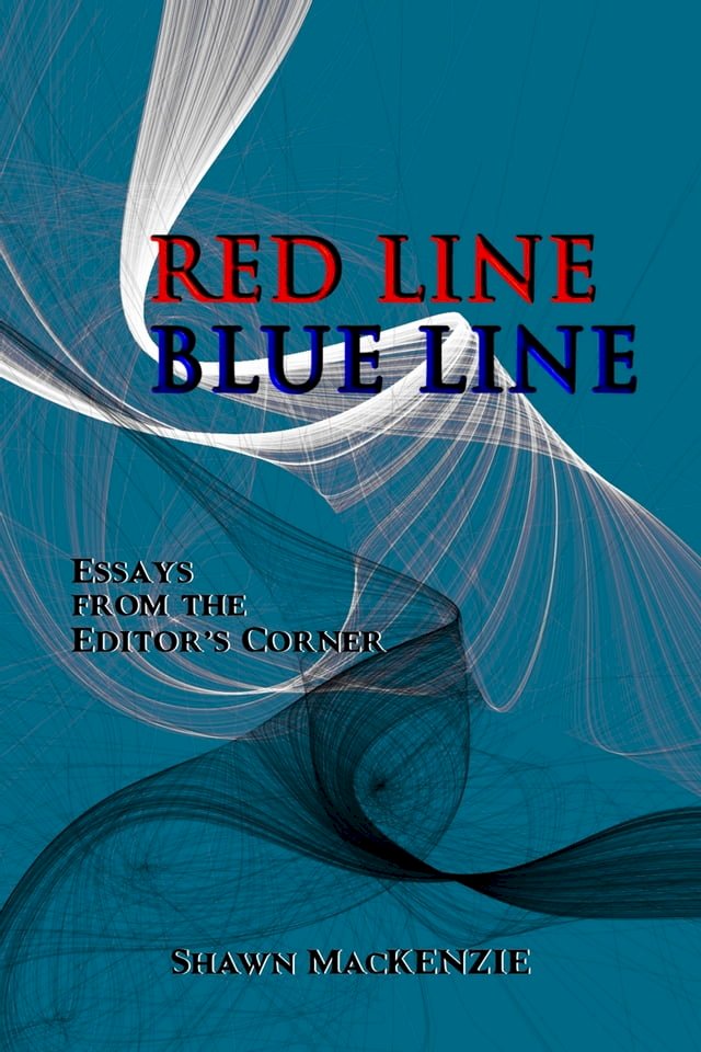 Red Line/Blue Line: Essays from the Editor's Corner - PChome 24h書店
