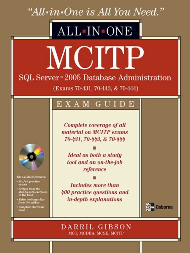 MCITP SQL Server 2005 Database Administration All-in-One Exam Guide (Exams 70-431, 70-443 ...