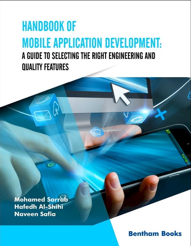 Handbook of Mobile Application Development: A Guide to Selecting the Right Engineering and Q ...