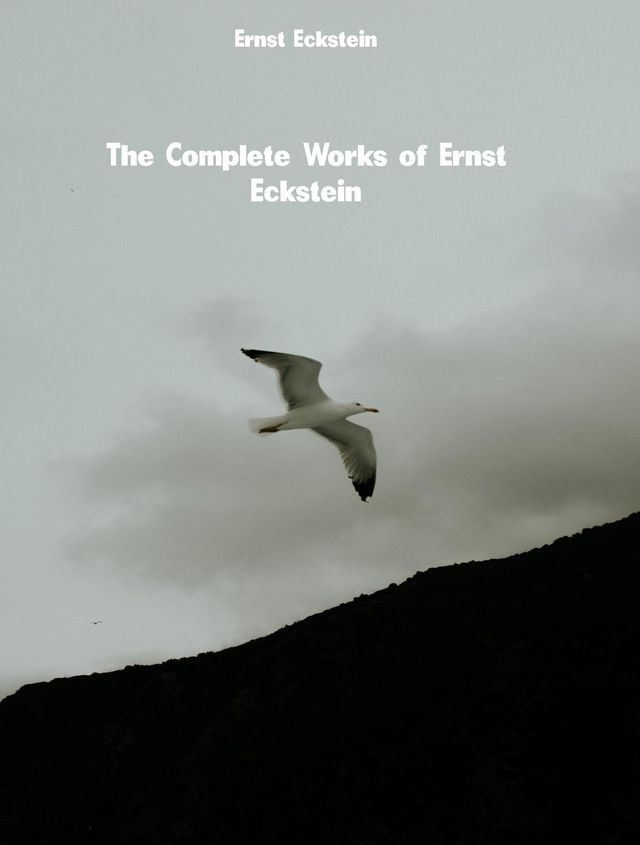 The Complete Works of Ernst Eckstein - PChome 24h書店