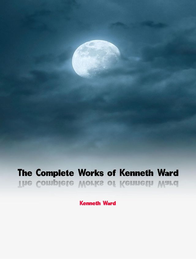 The Complete Works of Kenneth Ward - PChome 24h書店
